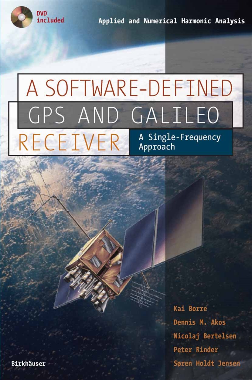 A Software-Defined GPS and Galileo Receiver by Kai Borre (ebook)