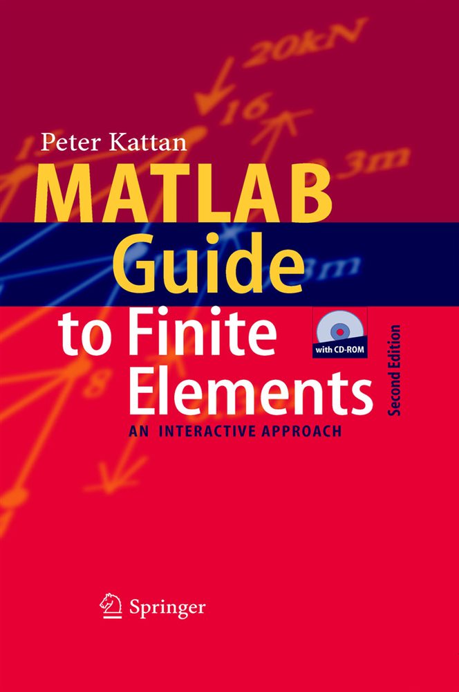 MATLAB Guide to Finite Elements (2nd ed.) by Peter I. Kattan (ebook)