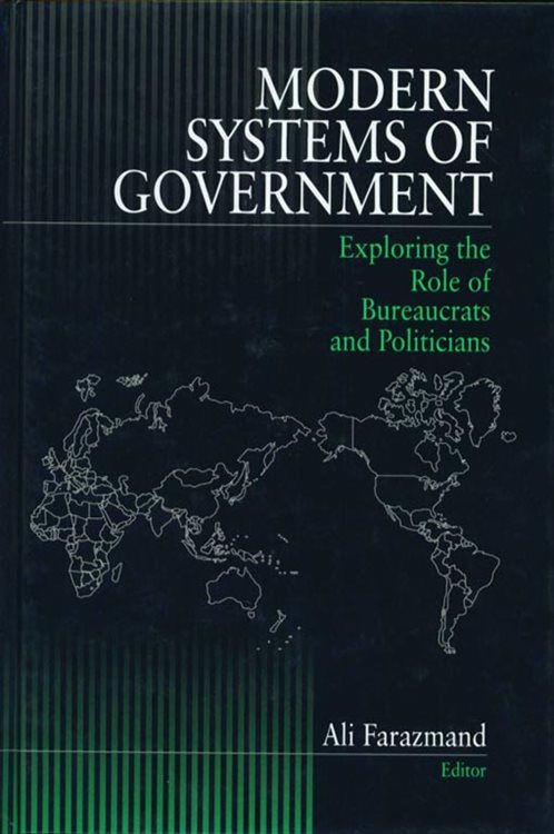 Modern Systems of Government by Ali Farazmand (ebook)
