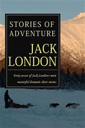 Jack London Stories of Adventure by London, Jack (ebook)