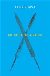The Future of Strategy by Gray, Colin S. (ebook)