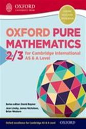 Oxford Pure Mathematics 2/3 for Cambridge International A Level