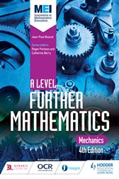 MEI A Level Further Mathematics Mechanics 4th Edition